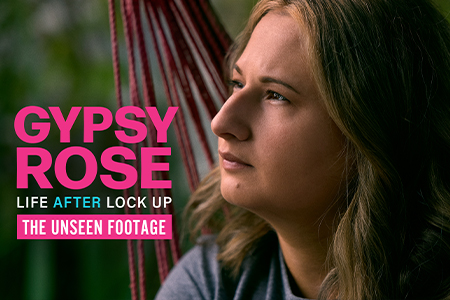 Gypsy Rose: Life After Lock Up: The Unseen Footage | Lifetime | Watch on Global TV App